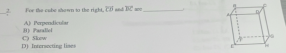 Solved: For the cube shown to the right, overleftrightarrow CD and ...
