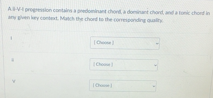 Solved: A ii-V-I progression contains a predominant chord, a dominant ...