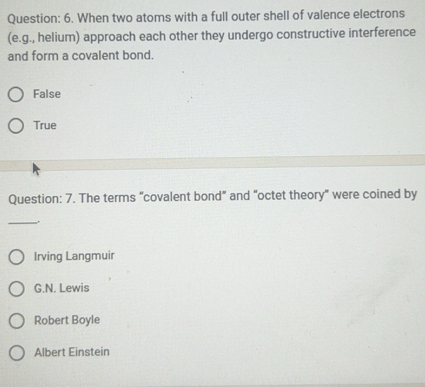 Solved: When two atoms with a full outer shell of valence electrons (e ...