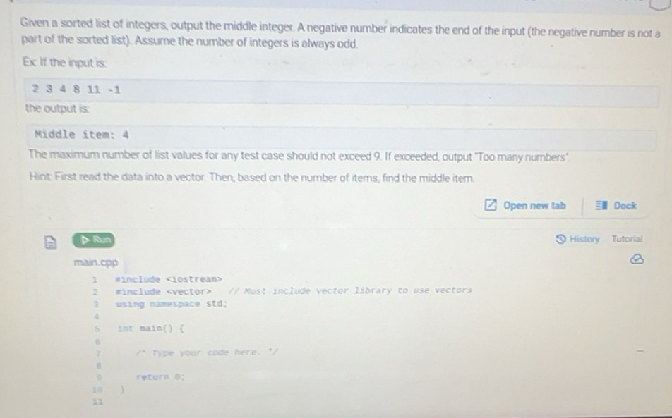 Solved: Given a sorted list of integers, output the middle integer. A ...