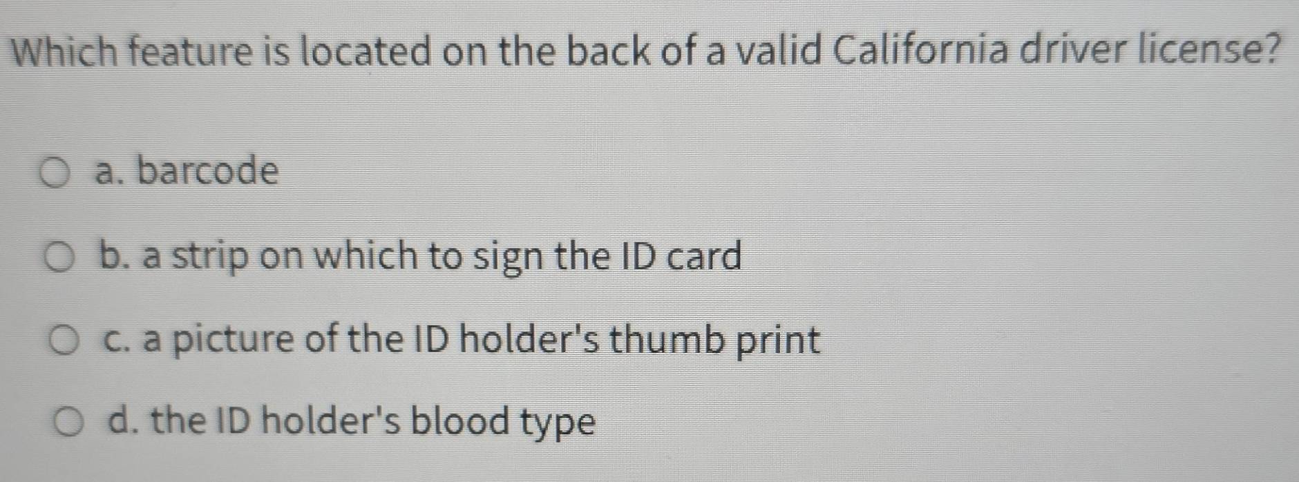 Solved: Which feature is located on the back of a valid California ...