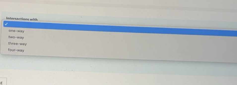Solved: Intersections with one-way two-way three-way four-way E [Others]