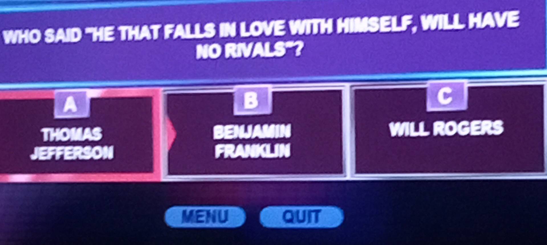 Solved: WHO SAID "HE THAT FALLS IN LOVE WITH HIMSELF, WILL HAVE NO ...