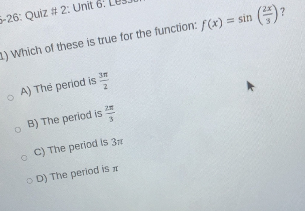 Solved: 6-26: Quiz # 2: Unit 6: Les L) Which of these is true for the ...