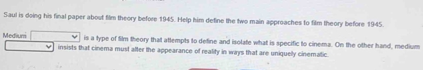 Solved: Saul is doing his final paper about film theory before 1945 ...