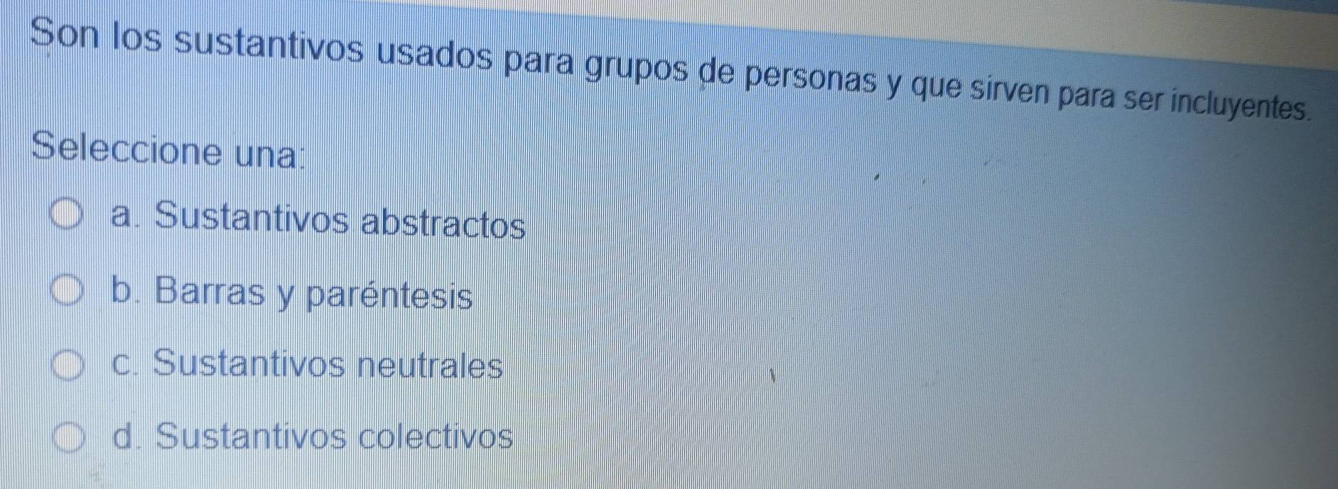 Resuelto:Son los sustantivos usados para grupos de personas y que ...