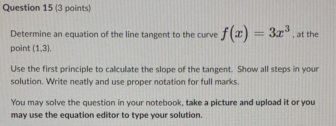 Solved: Determine an equation of the line tangent to the curve f(x)=3x^3 , at the point (1,3). U ...