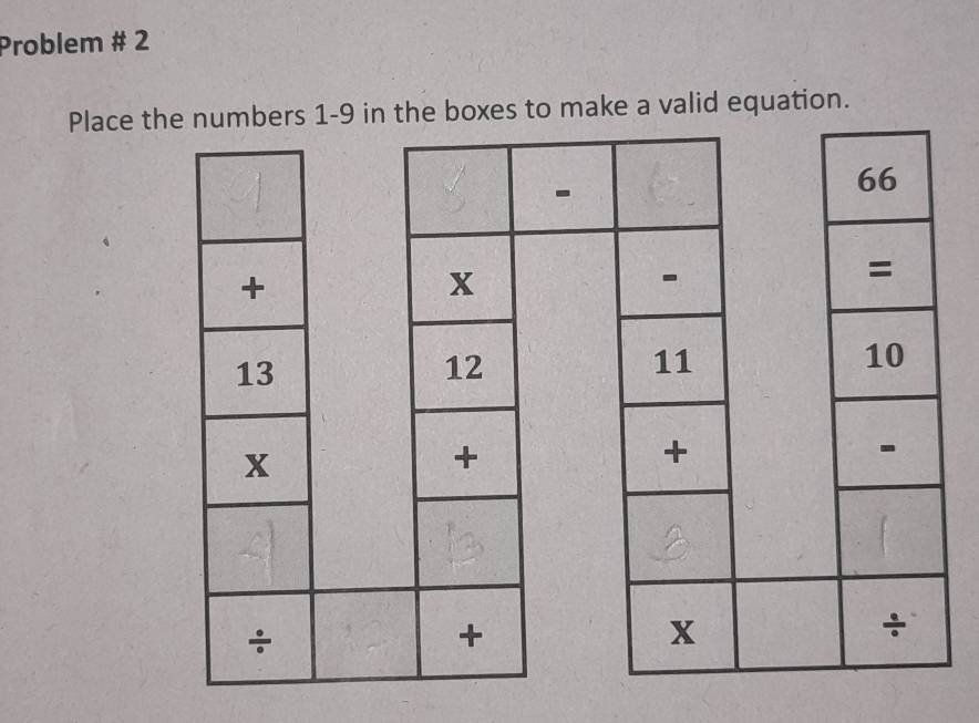 Solved: Problem # 2 Place the numbers 1-9 in the boxes to make a valid equation. - [Math]