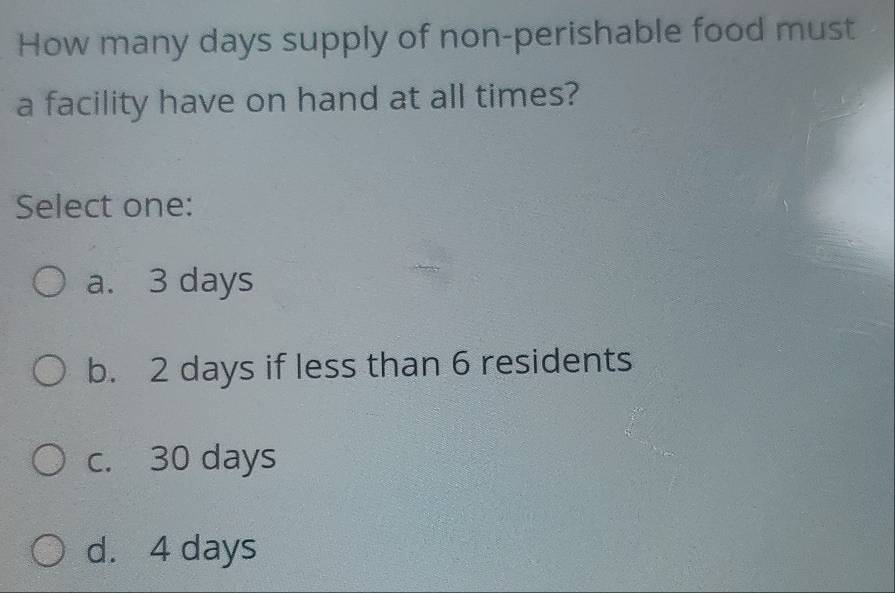 Solved: How many days supply of non-perishable food must a facility ...