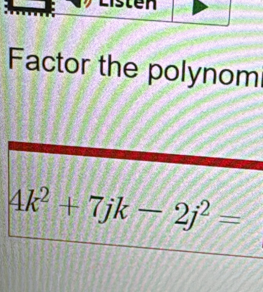 Solved: Factor the polynom 4k^2+7jk-2j^2= [Math]