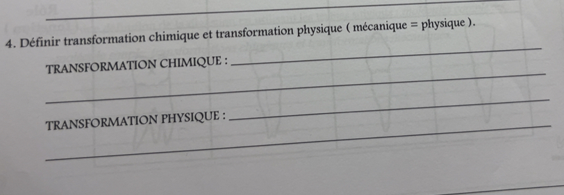 Solved: Définir transformation chimique et transformation physique ...