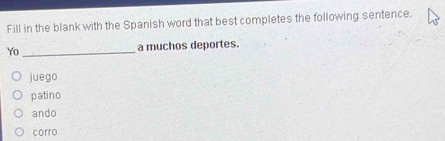 Solved: Fill in the blank with the Spanish word that best completes the ...