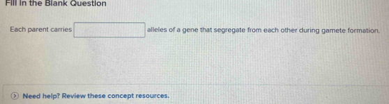 Solved: Fill in the Blank Question Each parent carries 11, 12 ...