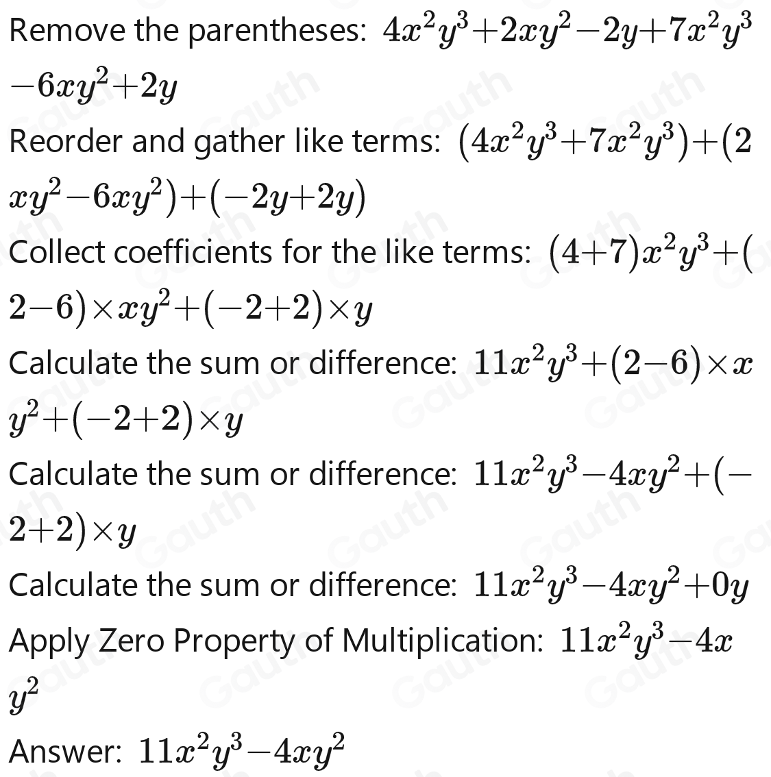 Solved: Find: (4x^2y^3+2xy^2-2y)-(-7x^2y^3+6xy^2-2y) Place the correct coefficients in the ...