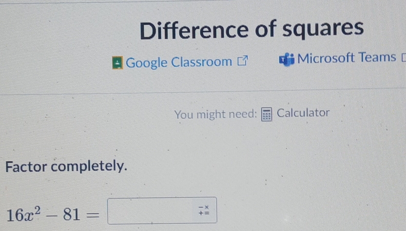 Solved: Difference of squares Google Classroom Microsoft Teams ⊥ You ...