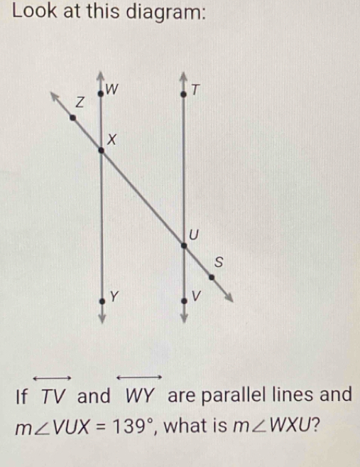Solved: Look at this diagram: If overleftrightarrow TV and WY are ...