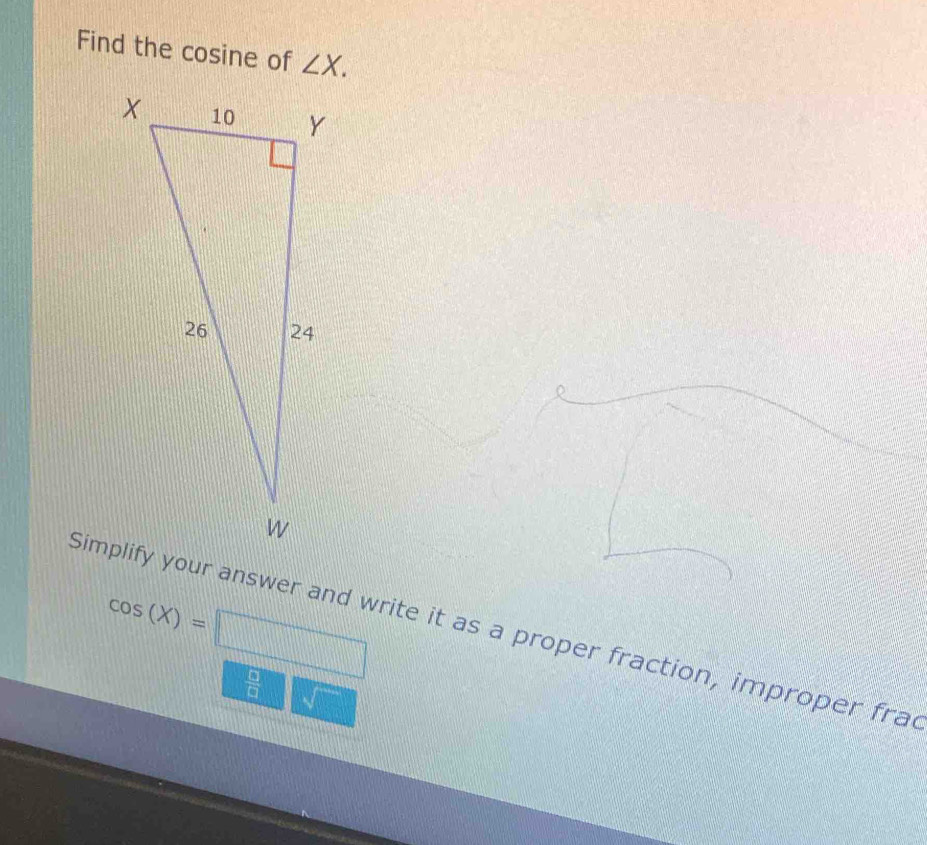 Solved: Find the cosine of ∠ X. Simplify your answer and write it as a ...