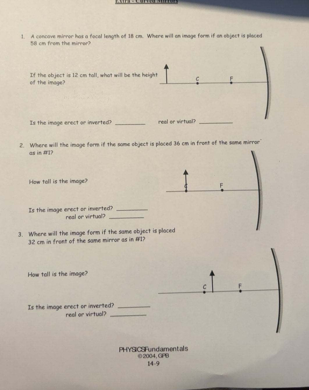 Solved: A concave mirror has a focal length of 18 cm. Where will an ...