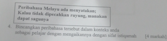 Selesai:Peribahasa Melayu ada menyatakan; Kalau tidak dipecahkan ruyung ...