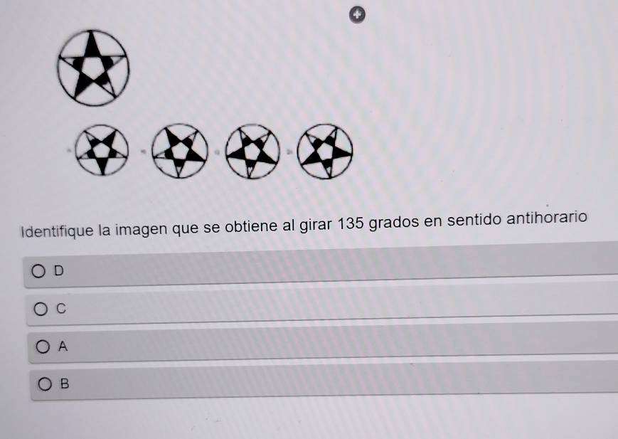 Resuelto:Identifique la imagen que se obtiene al girar 135 grados en ...
