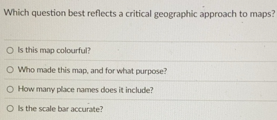 Solved: Which question best reflects a critical geographic approach to ...