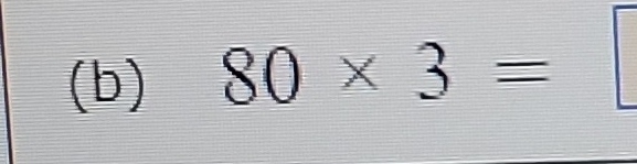 Solved: 80* 3= [Math]