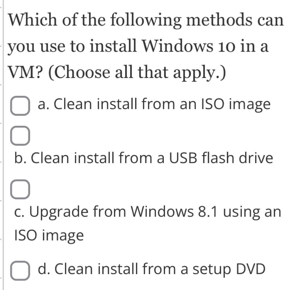 Solved: Which of the following methods can you use to install Windows ...