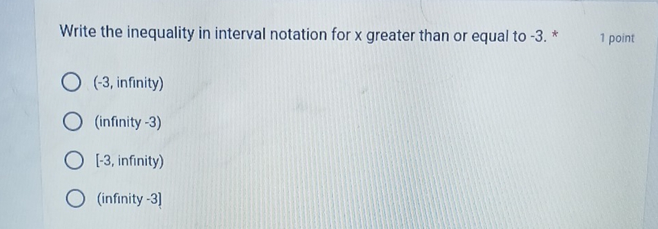 Solved: Write the inequality in interval notation for x greater than or ...