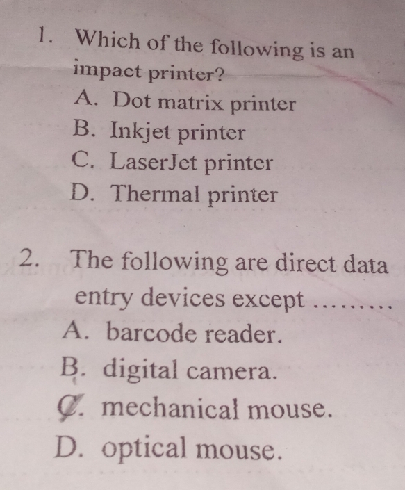 Solved: Which of the following is an impact printer? A. Dot matrix ...
