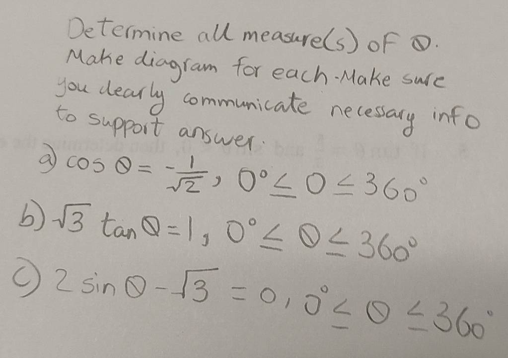 Solved: Determine all measure(s) of @. Make diagram for each. Make sure ...