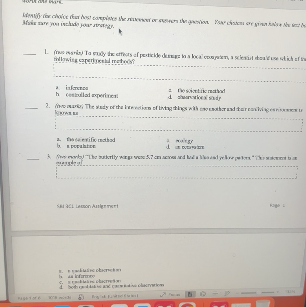 Solved: worth one mark. Identify the choice that best completes the ...