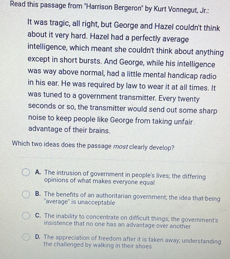 Solved: Read this passage from 'Harrison Bergeron' by Kurt Vonnegut, Jr ...