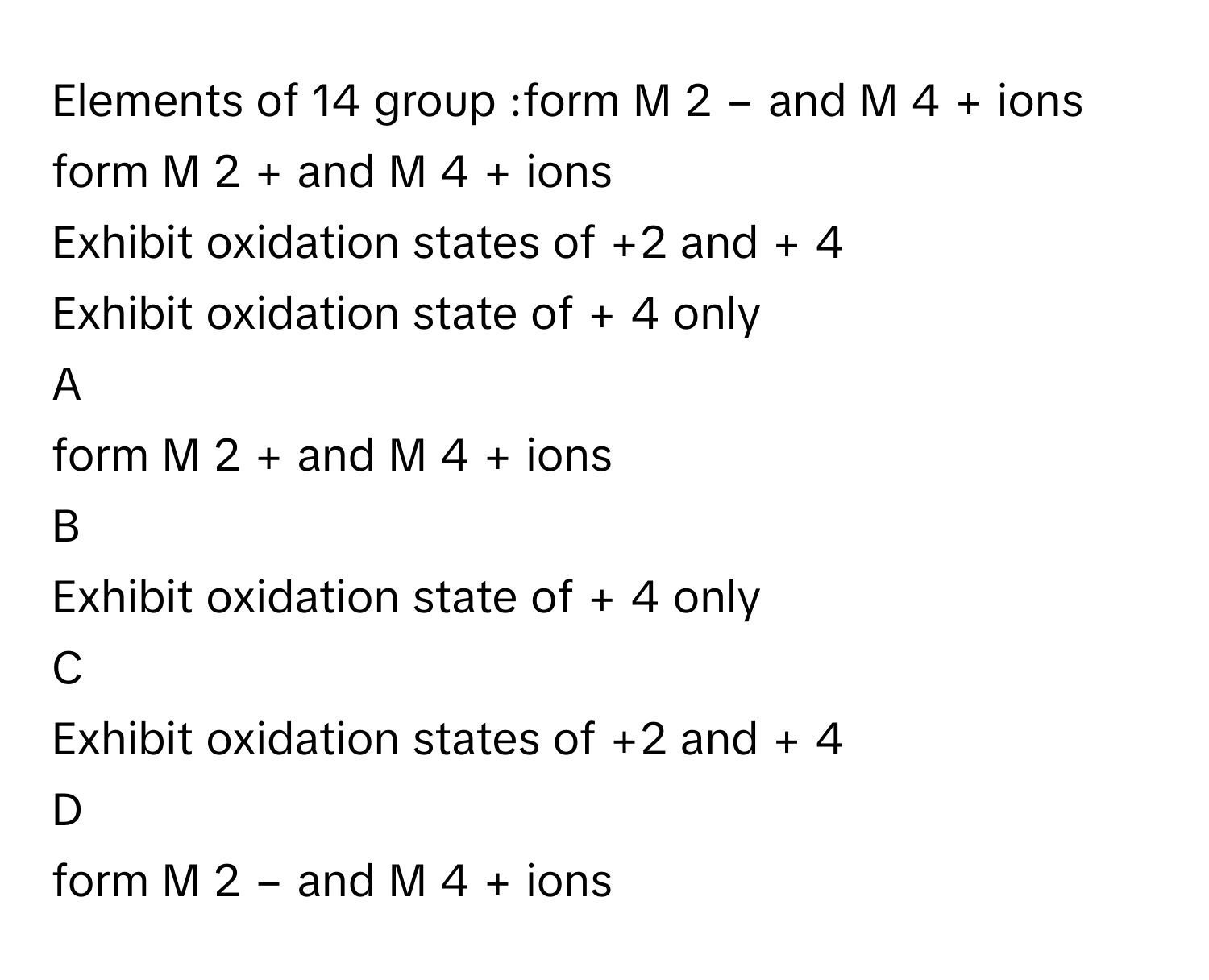 Solved: Elements of 14 group :form M 2 − and M 4 + ions form M 2 ...