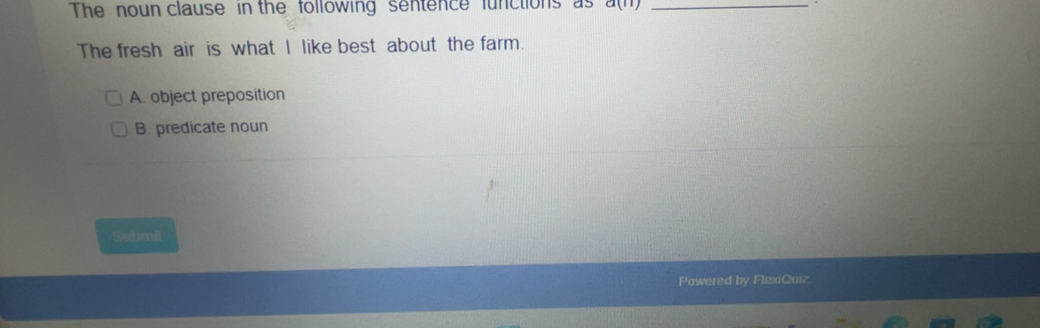 Solved: The noun clause in the following sentence functions as a(11 ...