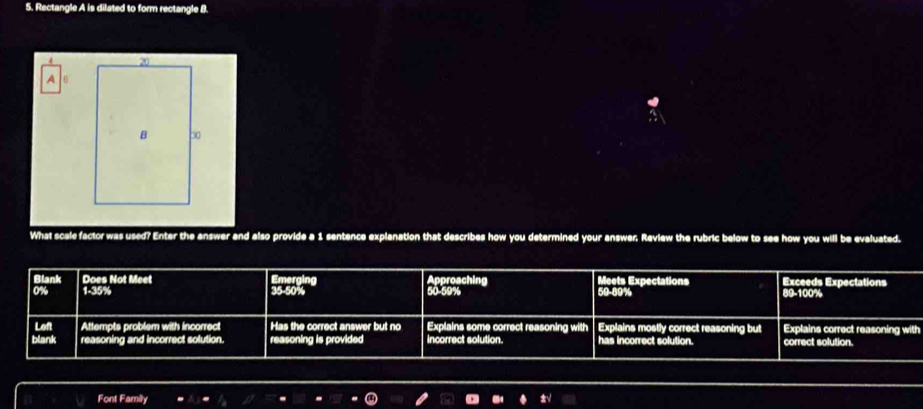 Solved: Rectangle A is dilated to form rectangle B. A What scale factor ...