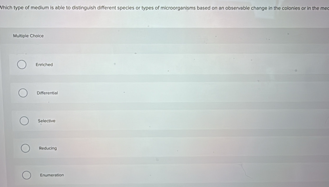 Solved: Which type of medium is able to distinguish different species ...
