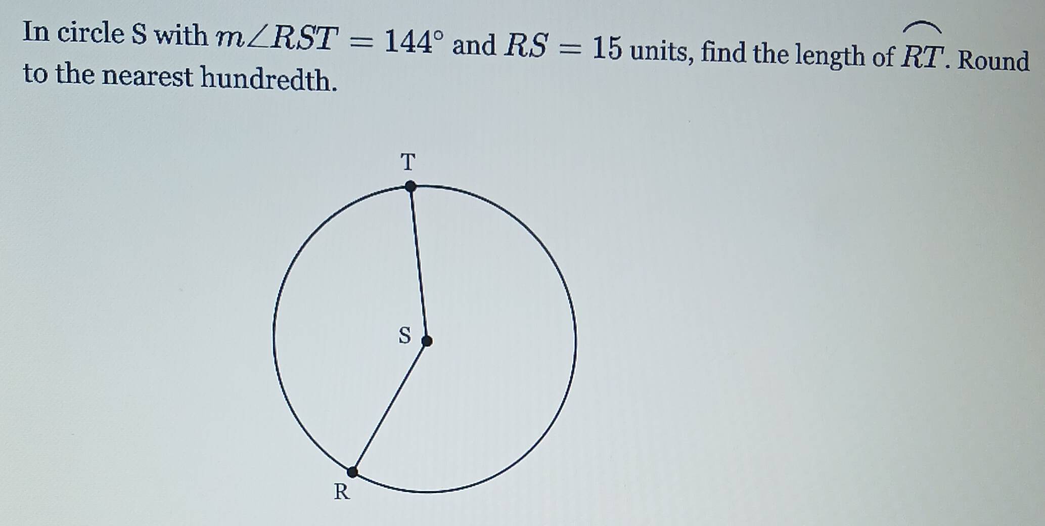Solved: widehat RT In circle S with m∠ RST=144° and RS=15 units, find ...