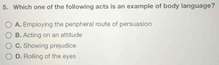 Solved: Which one of the following acts is an example of body language ...