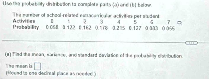 Solved: Use the probability distribution to complete parts (a) and (b ...