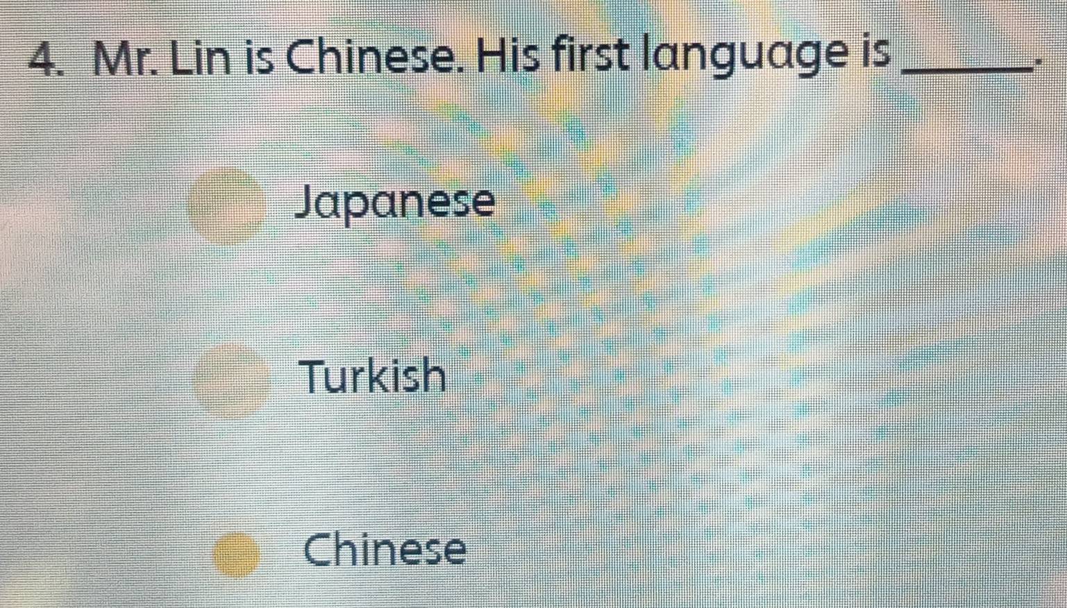 Resuelto:Mr. Lin is Chinese. His first language is_ Japanese Turkish ...