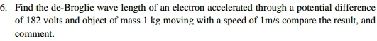 Solved: Find the de-Broglie wave length of an electron accelerated ...