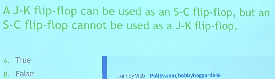 Solved: A J-K flip-flop can be used as an S-C flip-flop, but an S-C flip-flop cannot be used as ...