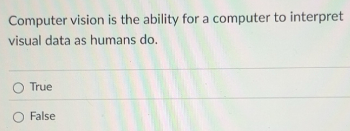Solved: Computer vision is the ability for a computer to interpret ...