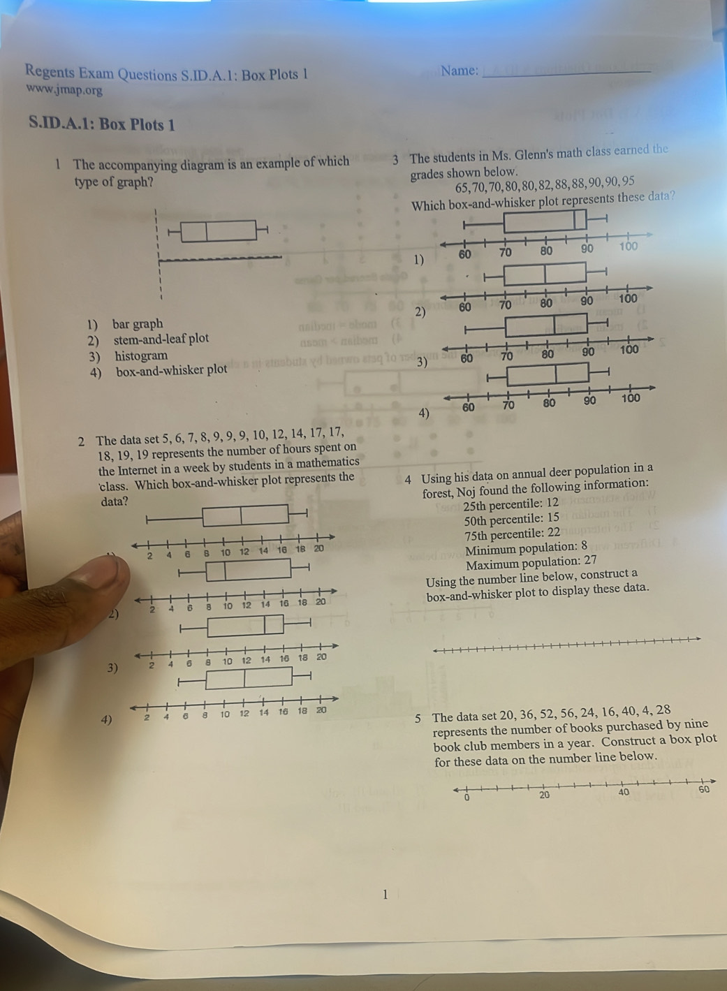Solved: Regents Exam Questions S.ID.A.1: Box Plots 1 Name:_ www.jmap ...