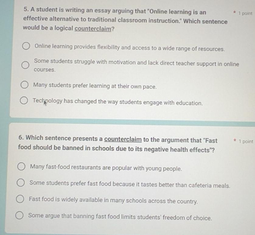 Solved: A student is writing an essay arguing that "Online learning is ...