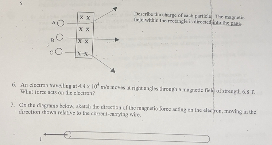 Solved: Describe the charge of each particle. The magnetic x x field ...