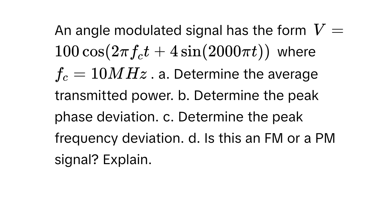 Solved: An angle modulated signal has the form $V = 100 cos(2 π f_c t ...