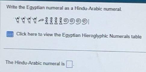 Solved: Write the Egyptian numeral as a Hindu-Arabic numeral. १११00001 ...