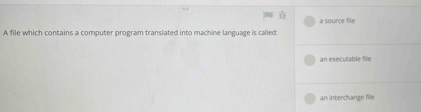 Solved: a source file A file which contains a computer program ...