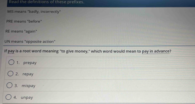 Solved: Read the definitions of these prefixes. MIS means "badly ...